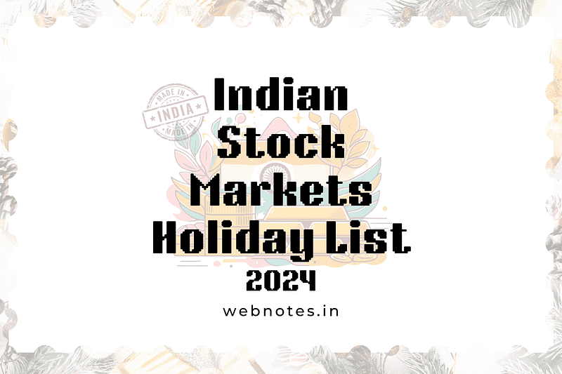Indian Stock Markets Holiday List 2024 • webnotes.in